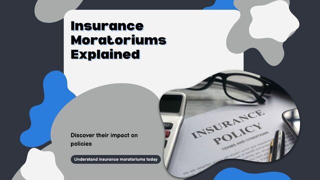 Understanding Insurance Moratoriums Definition Purpose and How They ...